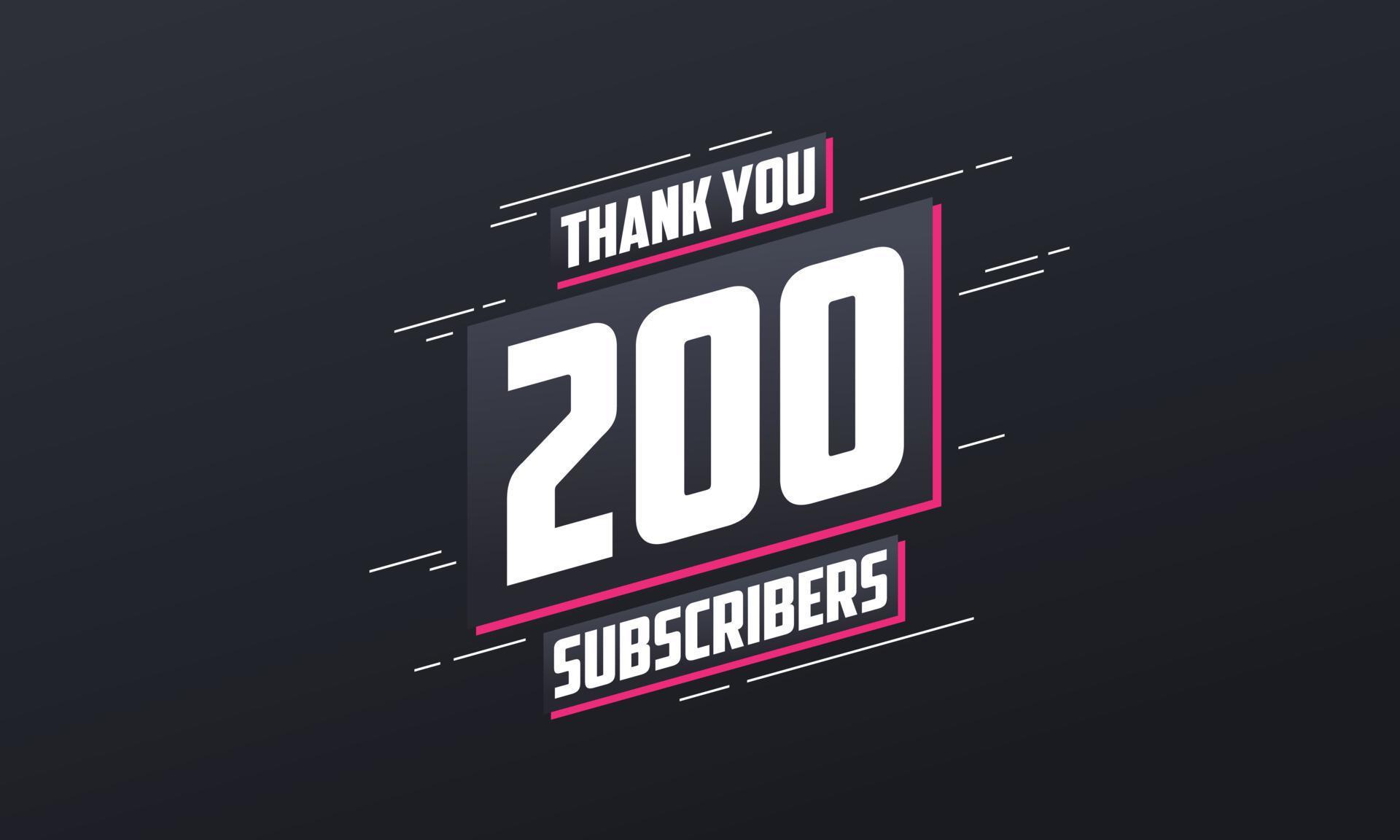Thank you 200 subscribers 200 subscribers celebration. 10083940 Vector ... Thank you 200 subscribers 200 subscribers celebration. 10083940 Vector ...