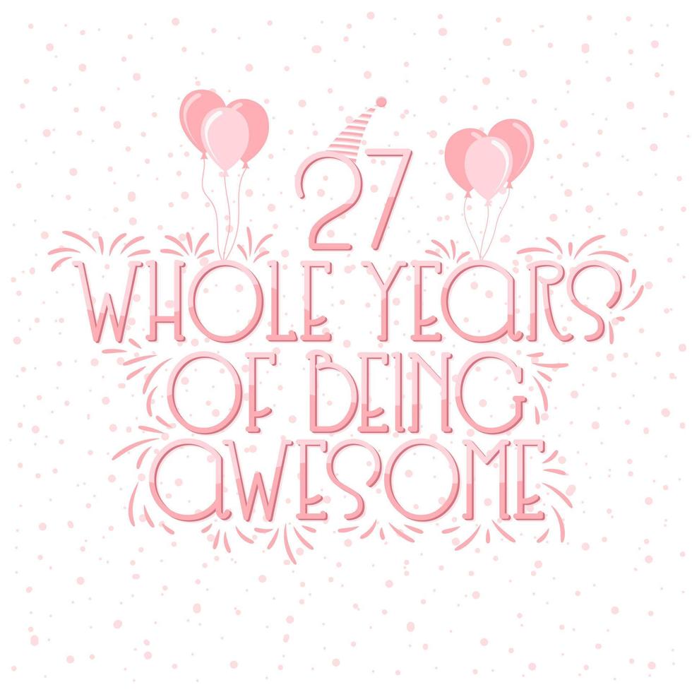 27 Years Birthday and 27 years Anniversary Celebration Typo Lettering ...