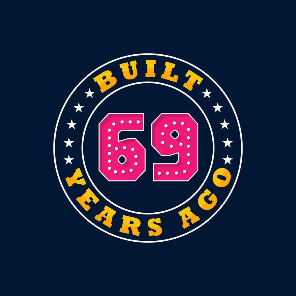Built 69 Years Ago 69th Birthday Celebration Design 10088091 Vector