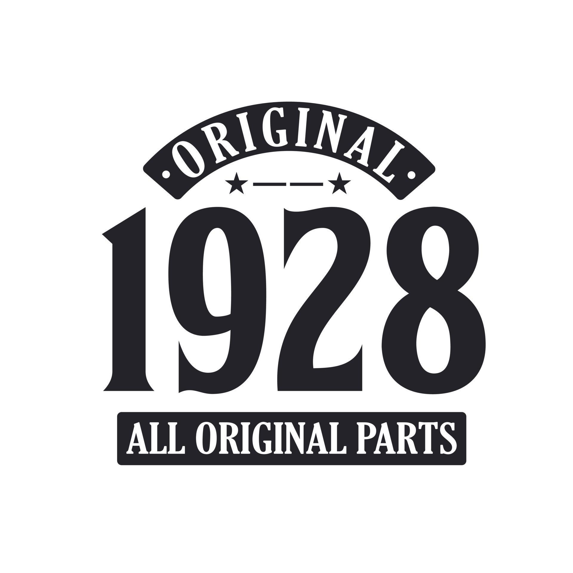 Born in 1928 Vintage Retro Birthday, Original 1928 All Original Parts ...