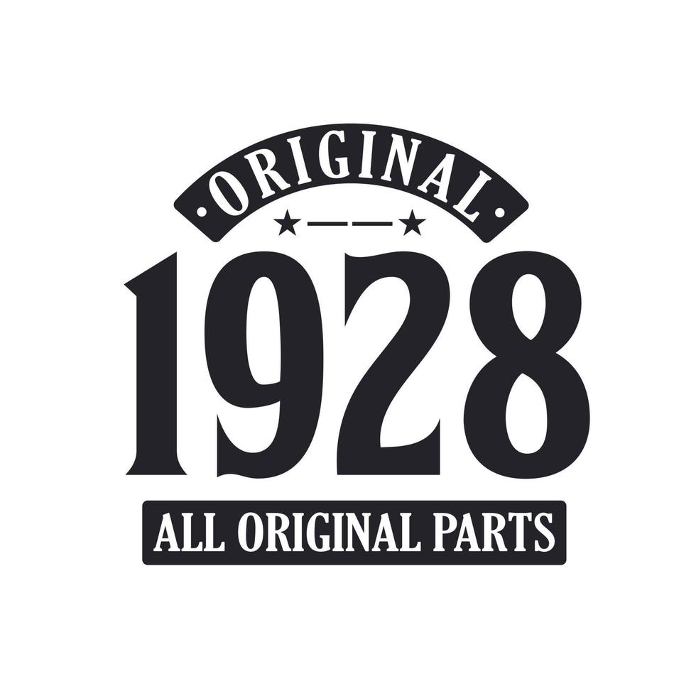 Born in 1928 Vintage Retro Birthday, Original 1928 All Original Parts ...