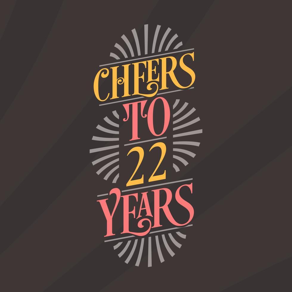 Cheers To 22 Years 22nd Birthday Celebration 10199507 Vector Art At