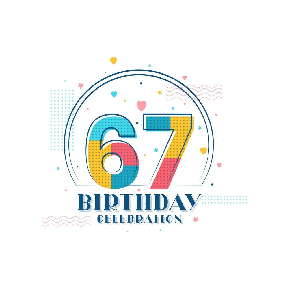 67 Birthday Celebration Modern 67th Birthday Design 10200161 Vector