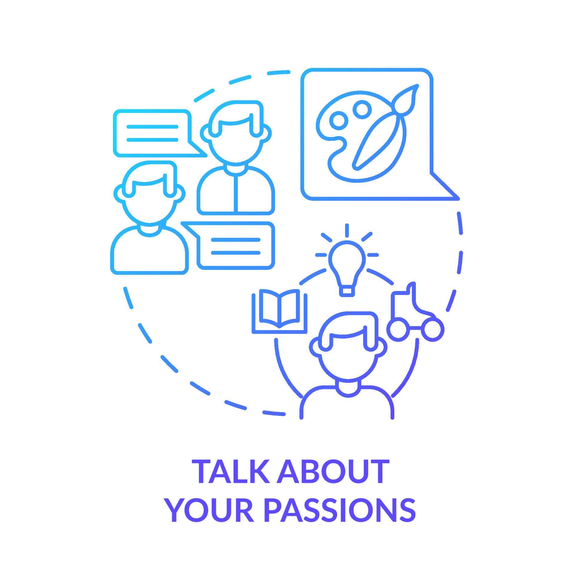 Talk about your passions blue gradient concept icon. Hobbies and vocation. Step to charisma ...