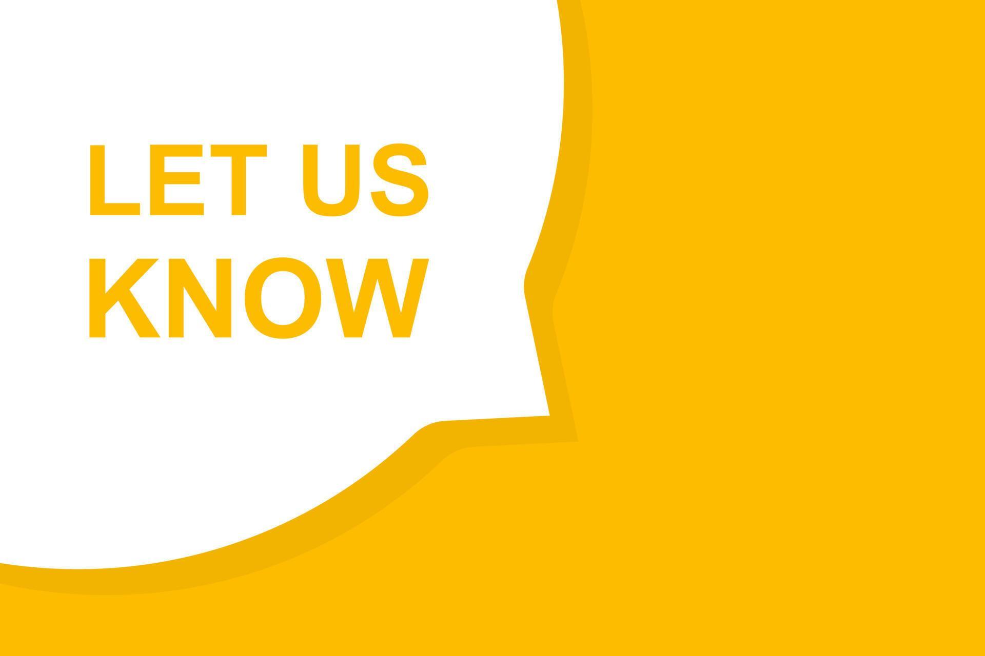 Let us know speech bubble banner vector with copy space for business, marketing, flyers, banners ...