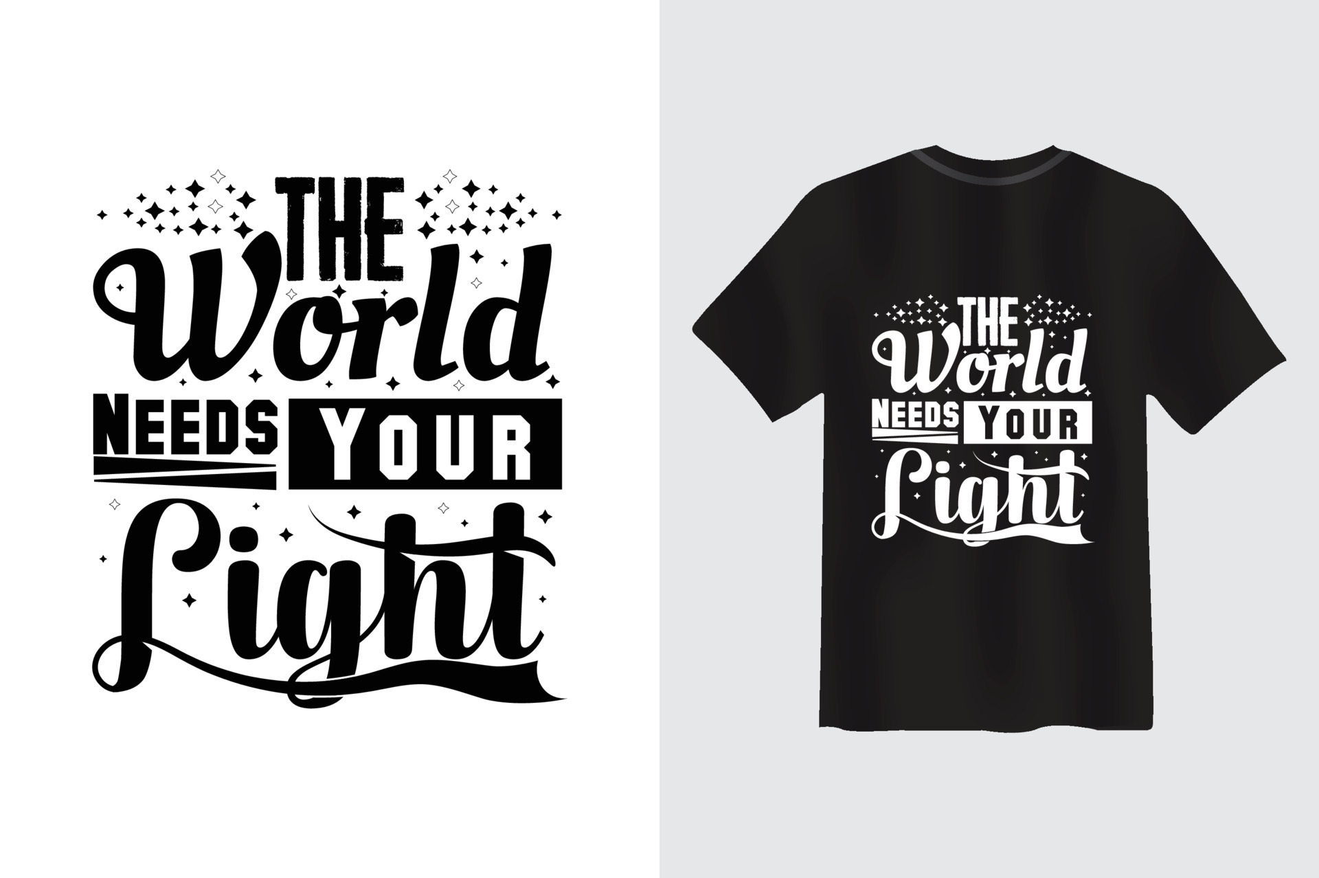The World Need Your Light Motivational Quote Typography T Shirt Design