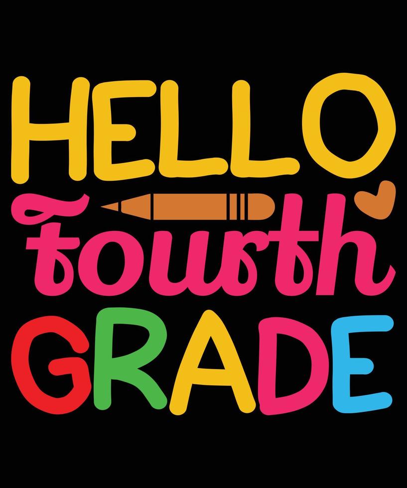 Hello Fourth Grade T-shirt Design 10523442 Vector Art at Vecteezy