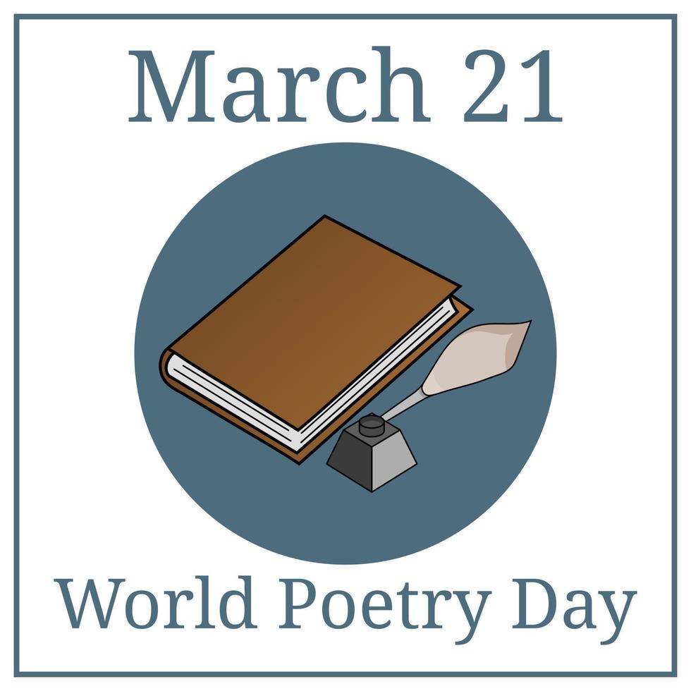World Poetry Day. March 21. March Holiday Calendar. Book, Inkwell ...