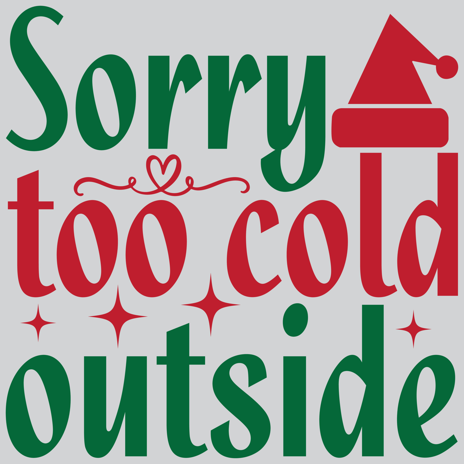 Sorry too cold outside 10524080 Vector Art at Vecteezy Sorry too cold outside 10524080 Vector Art at Vecteezy