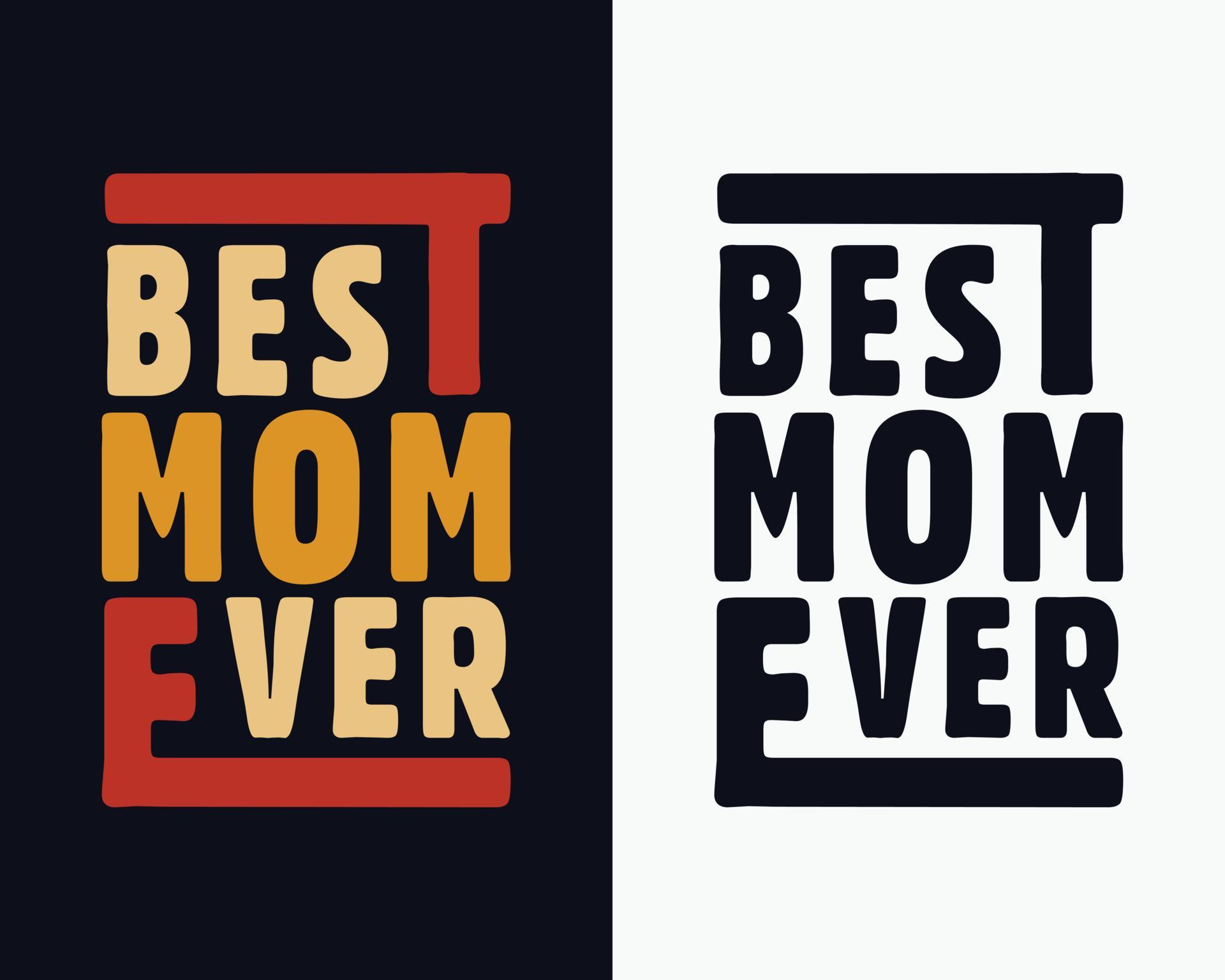 Vintage Mothers Day T Shirt Design Best Mom Ever Mothers Day Vector