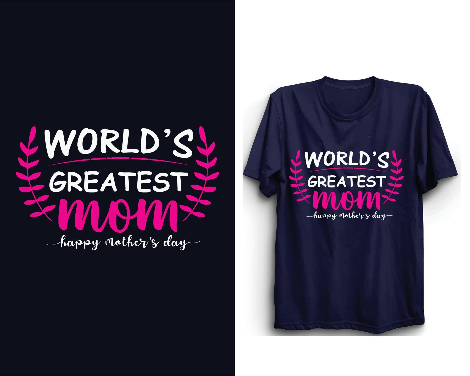 Best Mom Ever Mothers Day T Shirt Design Mothers Day Mothers Day
