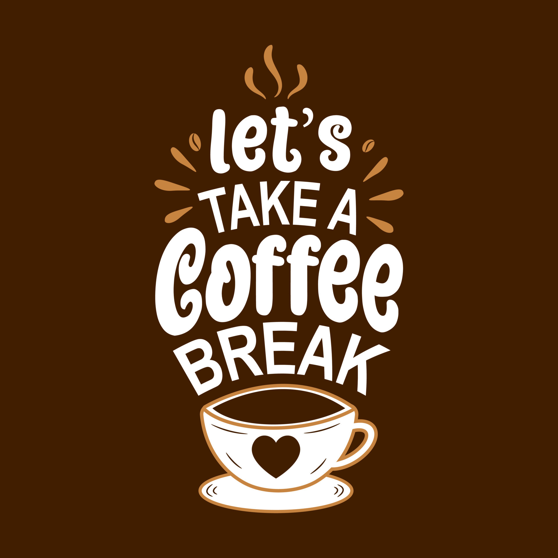 Let's take a coffee break. Vector Coffee logo. Modern coffee lettering ... Let's take a coffee break. Vector Coffee logo. Modern coffee lettering ...
