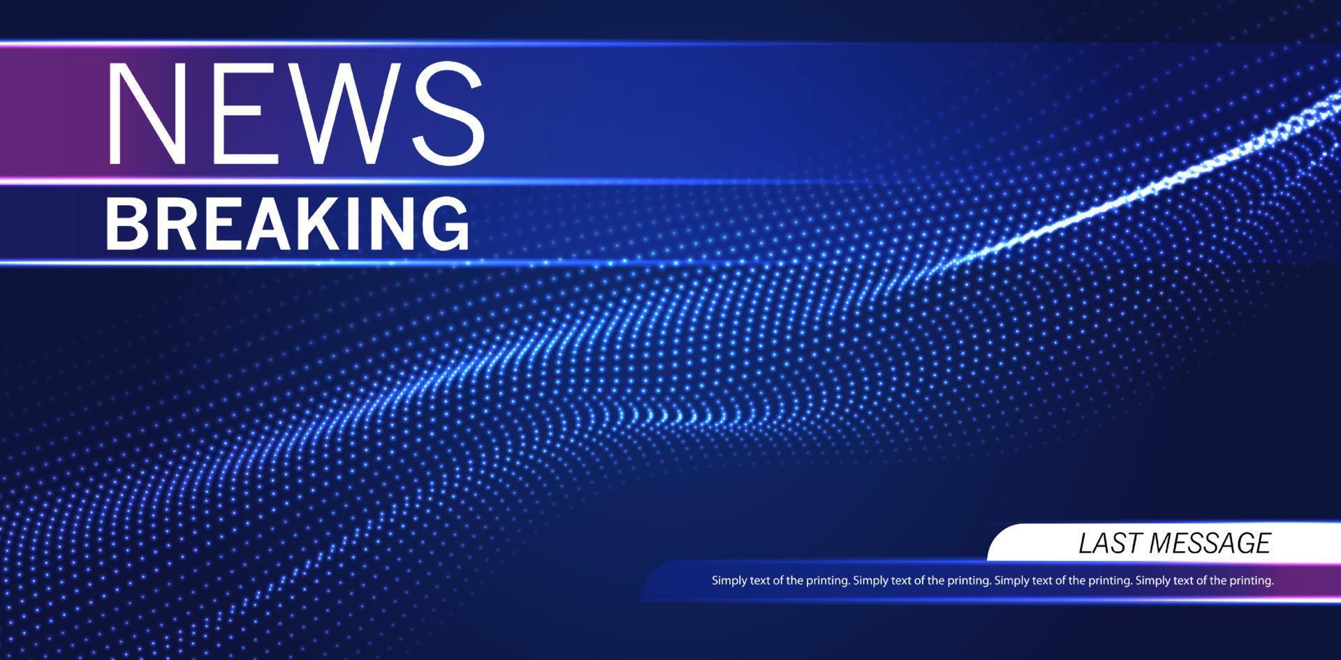 Breaking news background business or technology template. breaking news ... Breaking news background business or technology template. breaking news ...