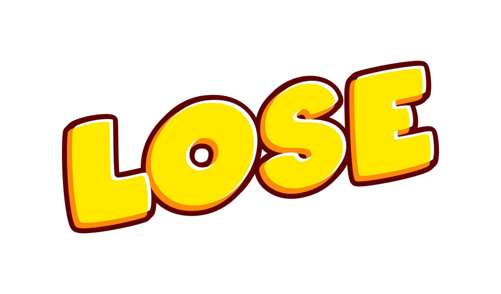 Lose. Lost lettering isolated on white colourful text effect design ... Lose. Lost lettering isolated on white colourful text effect design ...