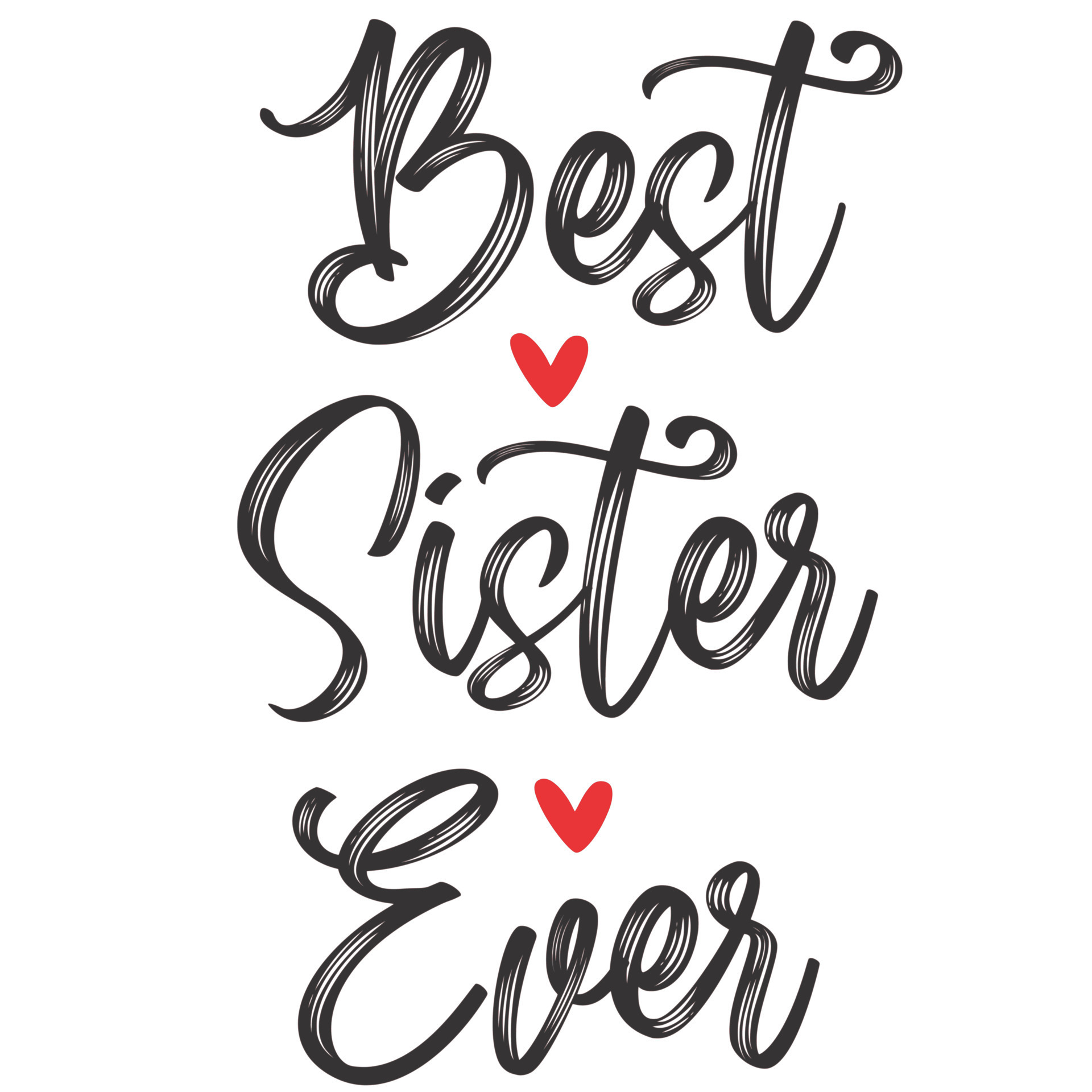 Best Sister Ever 10809912 Vector Art At Vecteezy