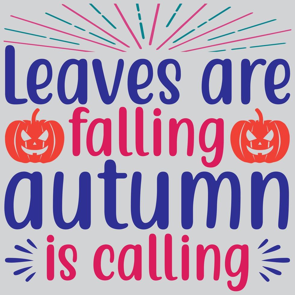 Leaves are falling autumn is calling. 10941239 Vector Art at Vecteezy Leaves are falling autumn is calling. 10941239 Vector Art at Vecteezy