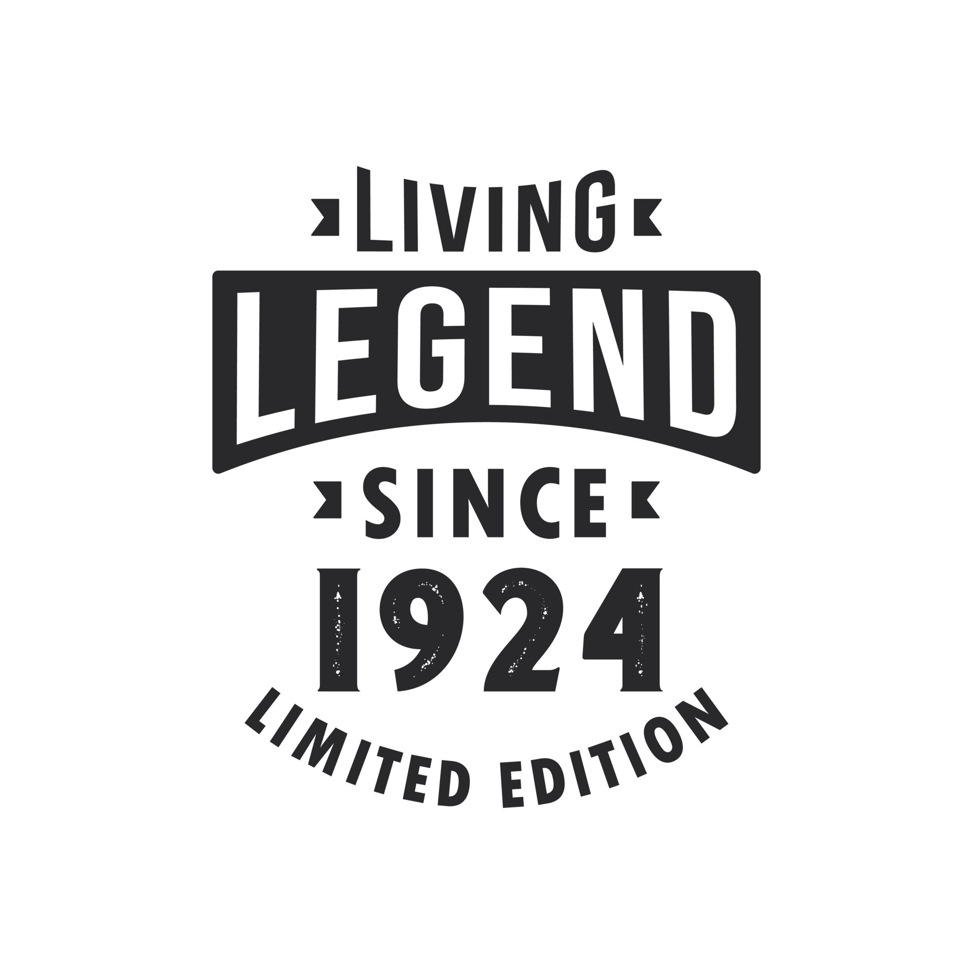 Living Legend since 1924, Legend born in 1924 Limited Edition. 11007710 ... Living Legend since 1924, Legend born in 1924 Limited Edition. 11007710 ...