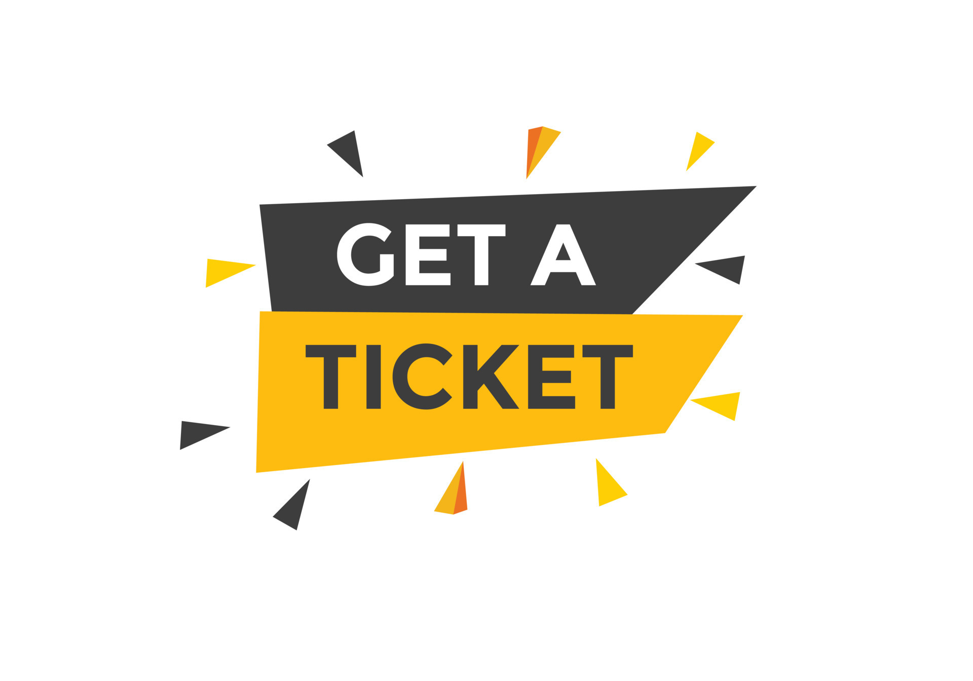 Get a ticket text button. speech bubble. Get a ticket text web template Vector Illustration ...