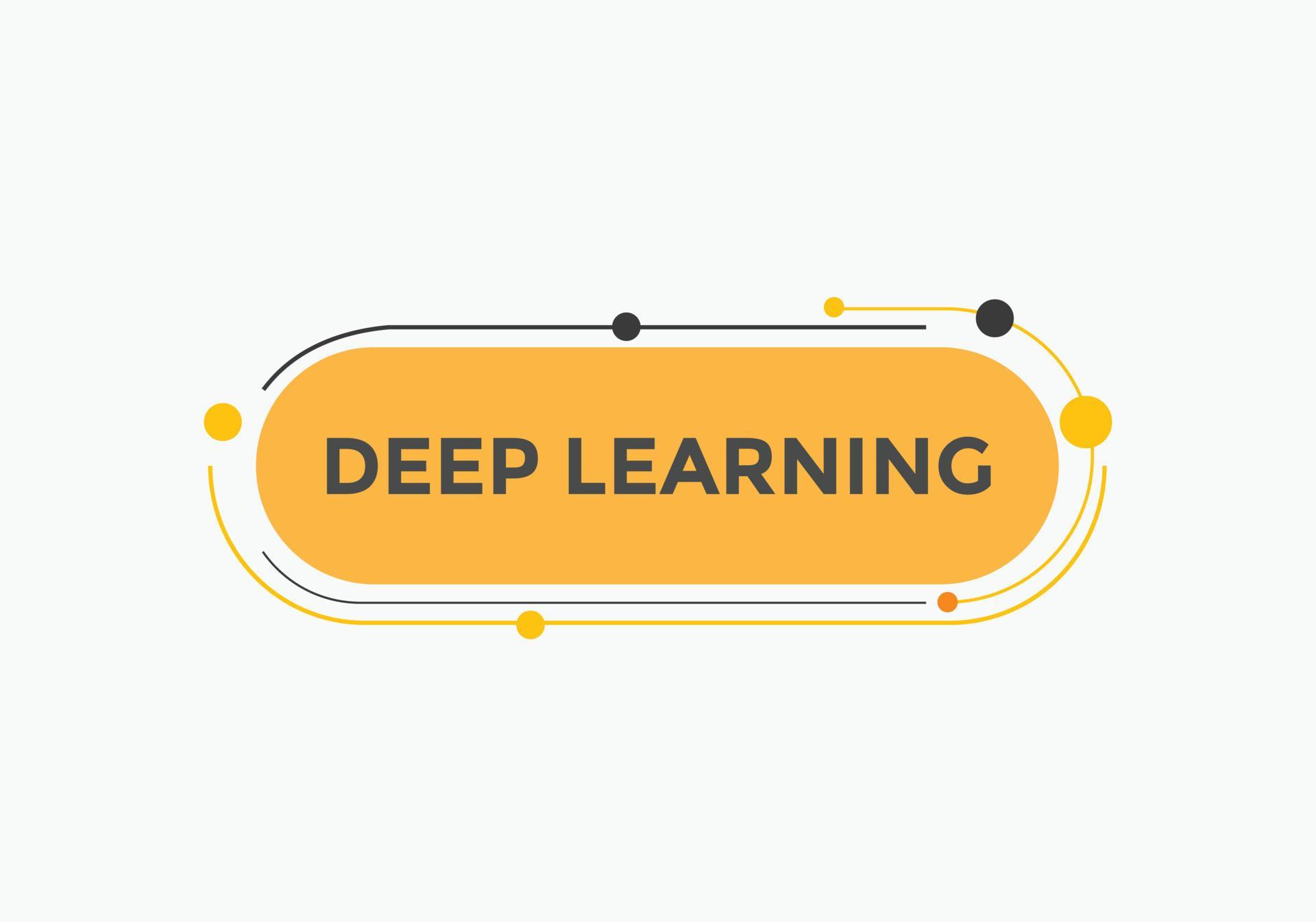 deep learning text button. deep learning speech bubble. deep learning text web template Vector ...