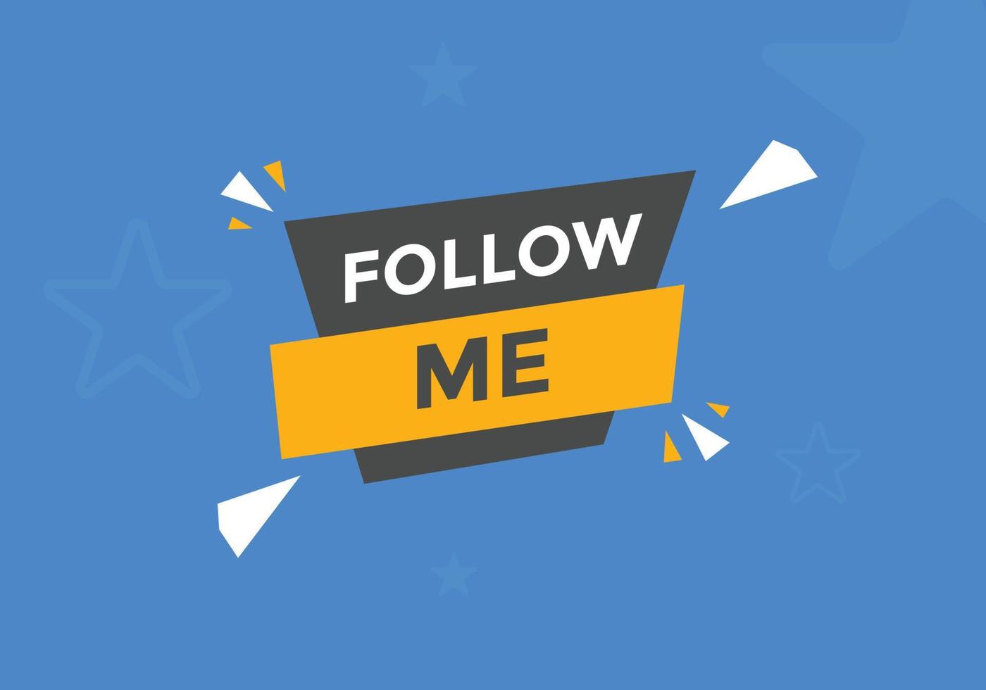 Follow me text button. speech bubble. Follow me text web template Vector Illustration. 11054608 ...