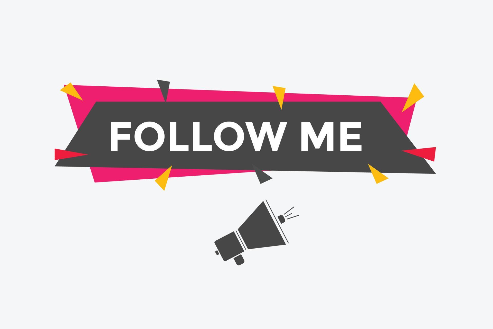 Follow me text button. speech bubble. Follow me text web template ...