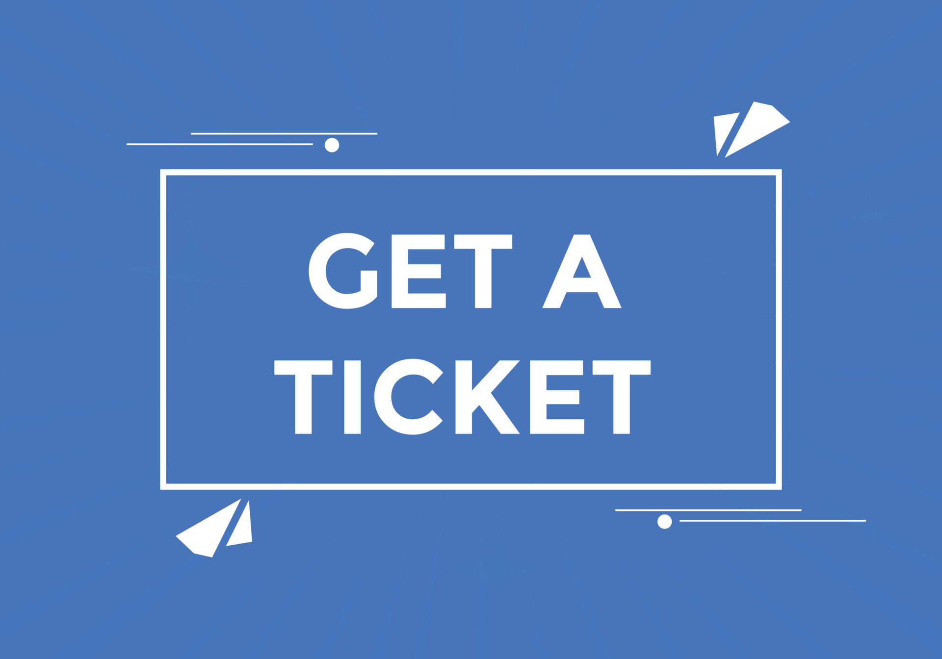 Get a ticket text button. speech bubble. Get a ticket text web template Vector Illustration ...