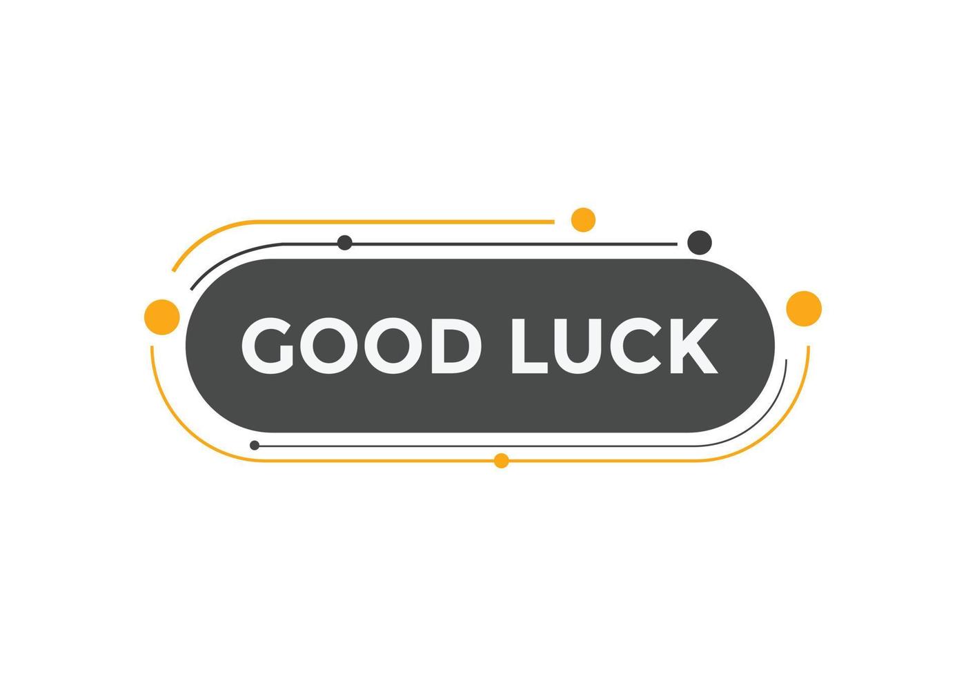 Good Luck Text Button Speech Bubble Good Luck Text Web Template Vector Illustration 11055664
