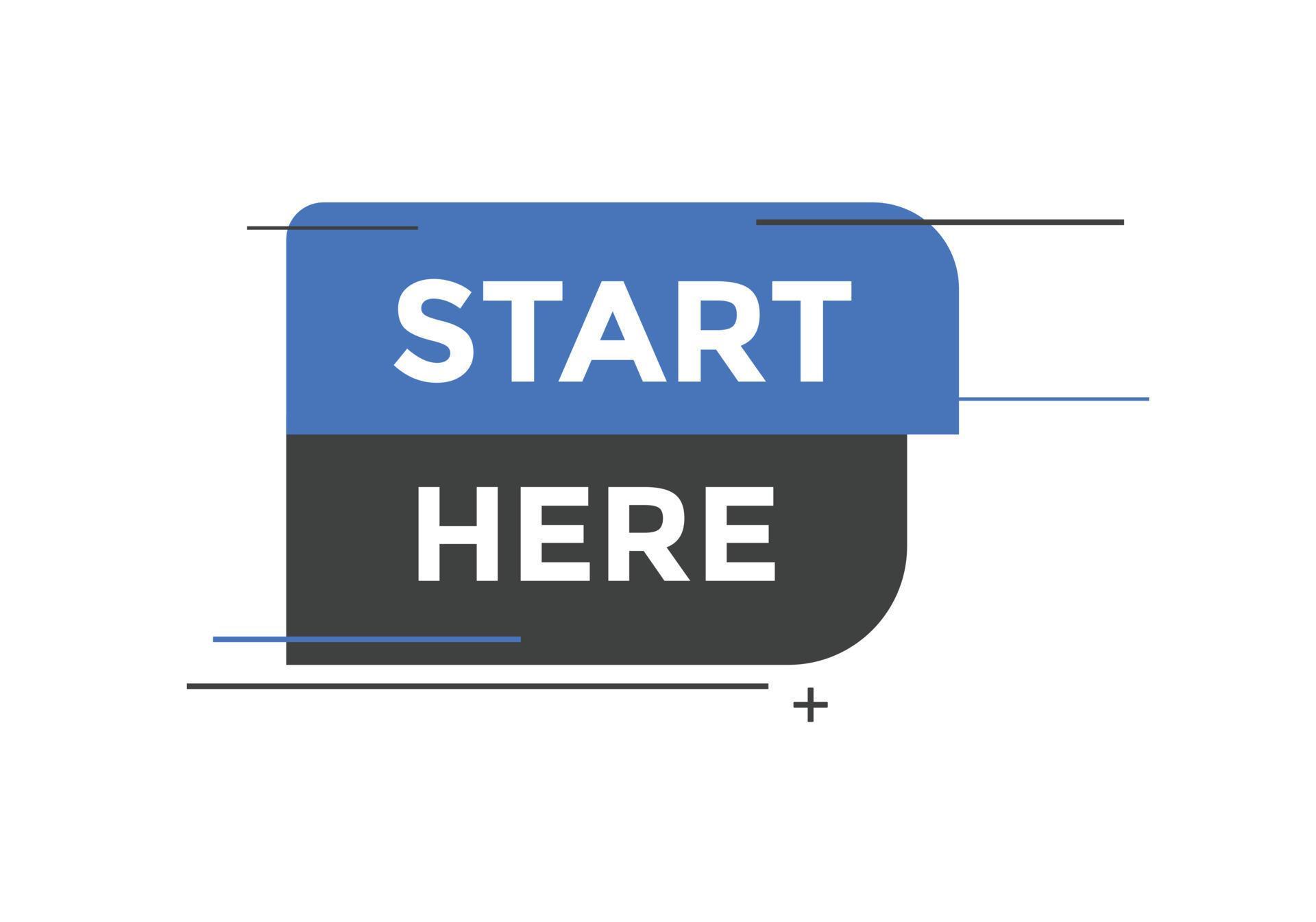 Start here button. Start here speech bubbles. Start here text web template. Vector Illustration ...