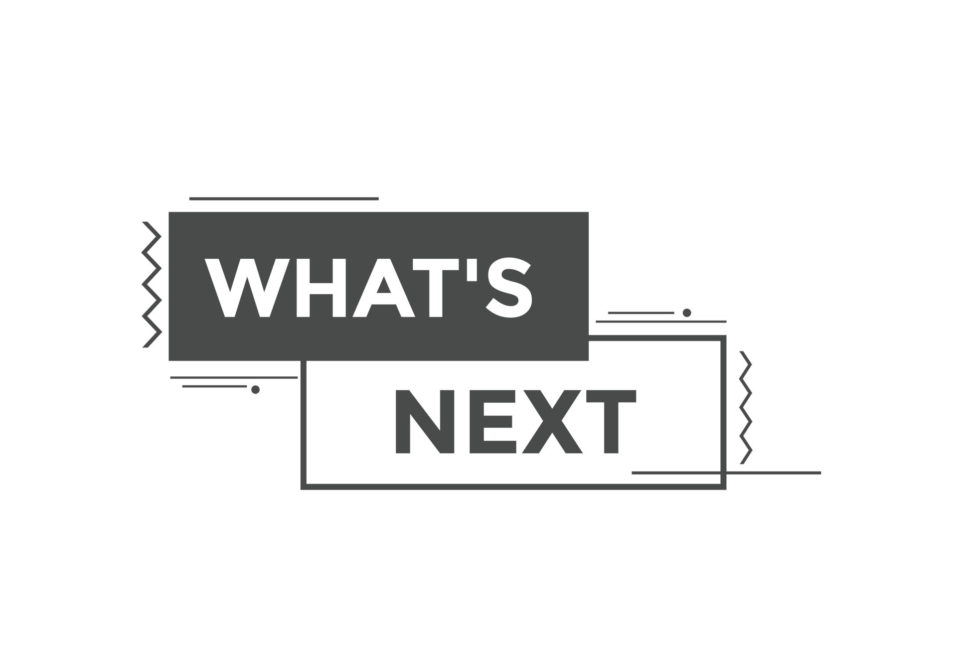 Whats Next Text Button Best Service Speech Bubble Whats Next Colorful Web Banner Vector
