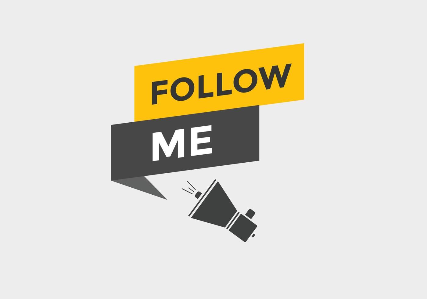 Follow me text button. speech bubble. Follow me text web template Vector Illustration. 11061743 ...