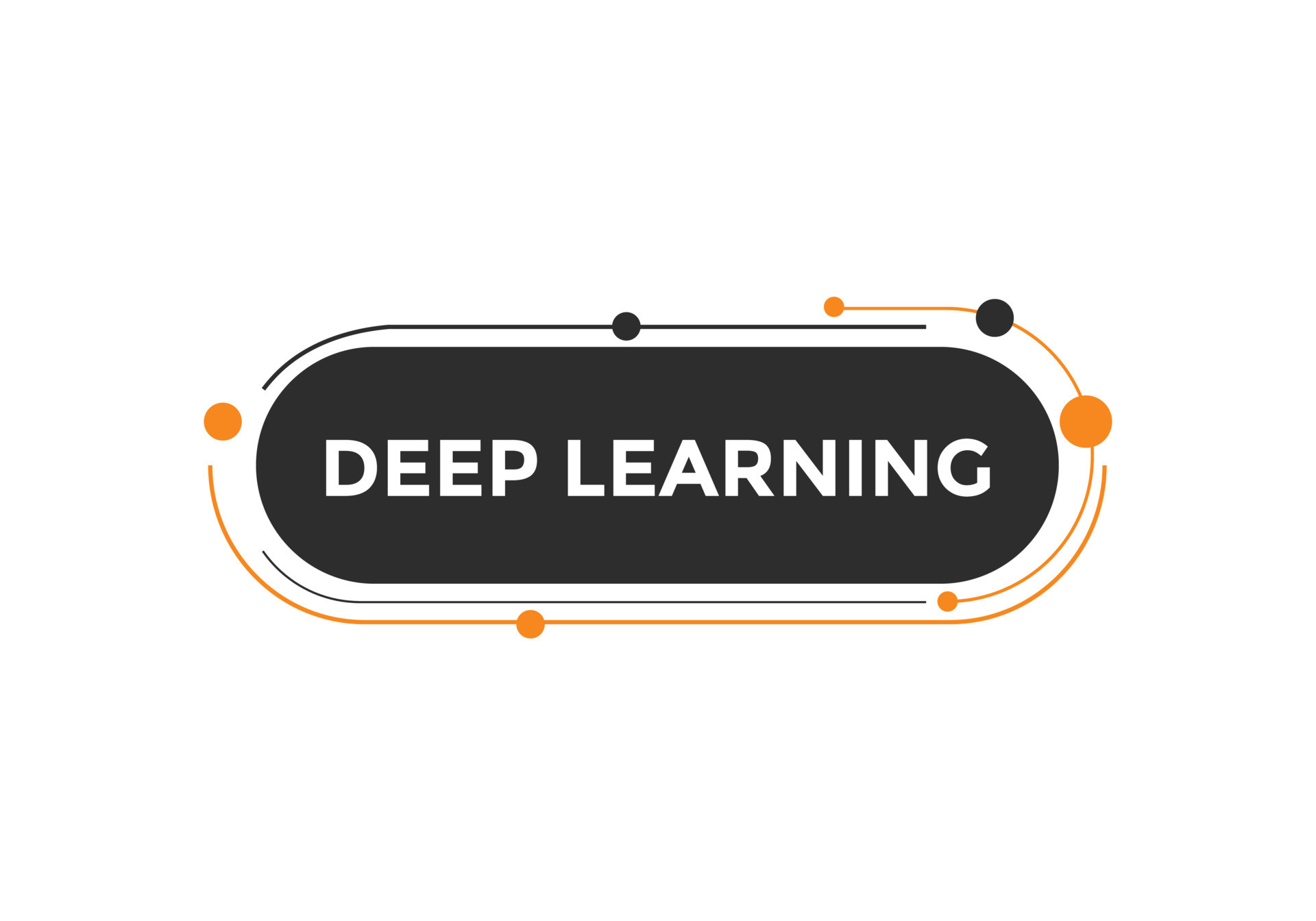 Deep Learning Text Button Deep Learning Speech Bubble Deep Learning
