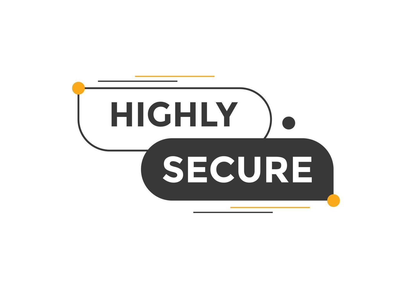 Highly Secure Text Button Highly Secure Text Web Template Speech Bubble Vector Illustration