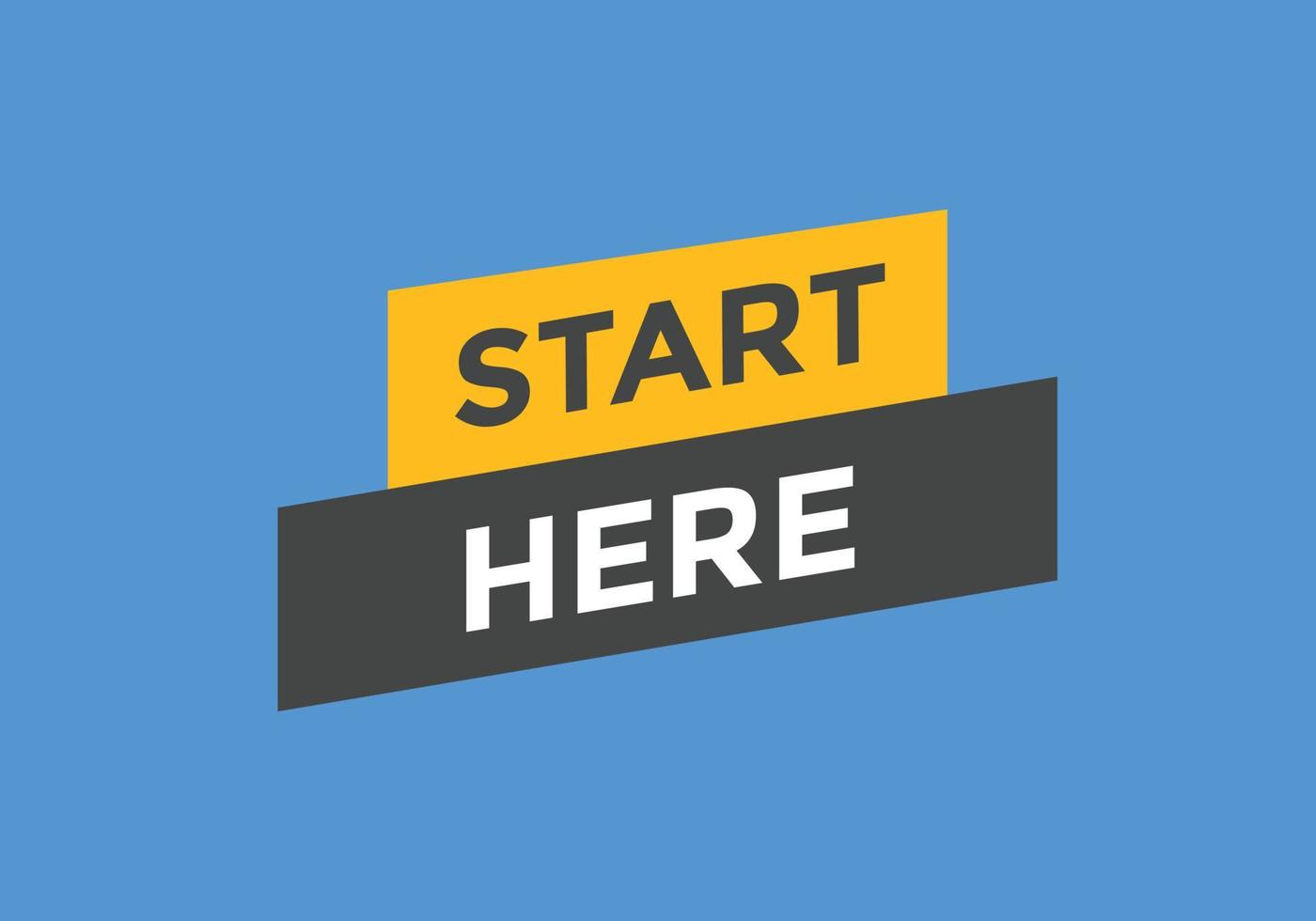 Start here button. Start here speech bubbles. Start here text web template. Vector Illustration ...