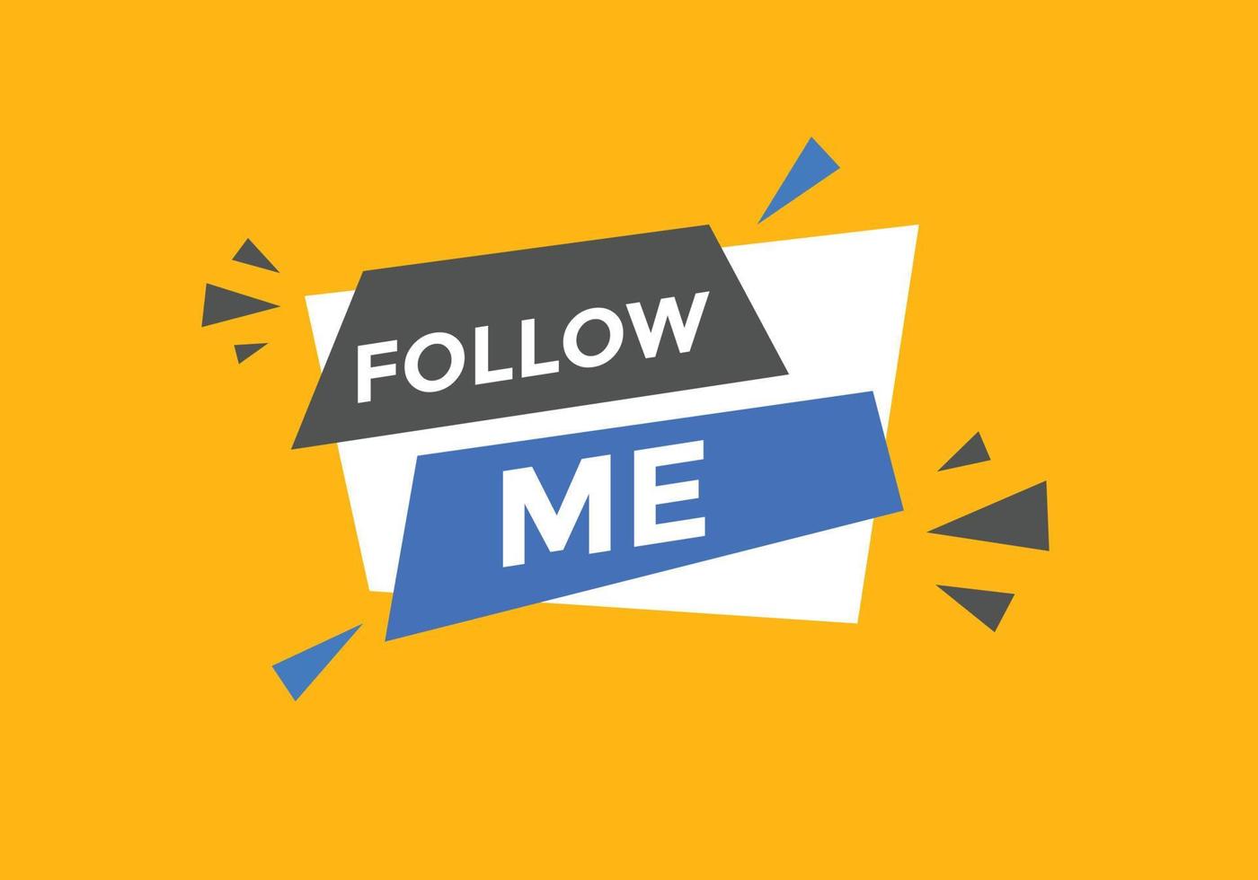 Follow me text button. speech bubble. Follow me text web template Vector Illustration. 11069389 ...