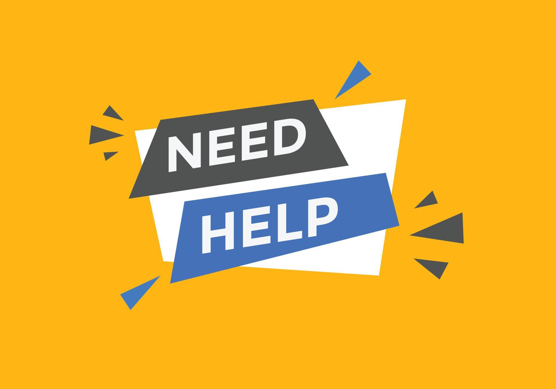 Need help button. Need help speech bubble. Need help text web template ... Need help button. Need help speech bubble. Need help text web template ...