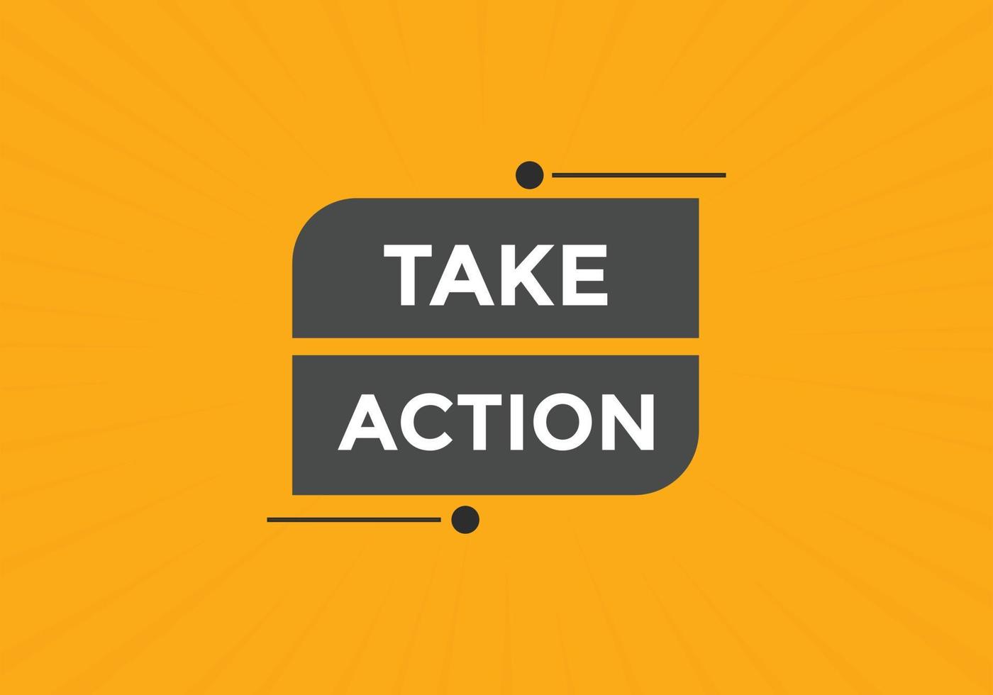 botón de texto de acción. burbuja de diálogo. tomar acción banner web colorido. ilustración ...