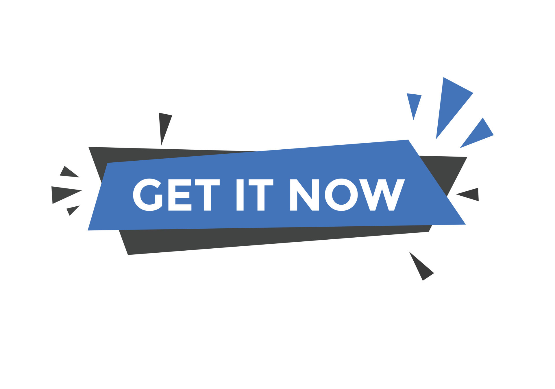 Get it now button. speech bubble. Get it now label sign template ... Get it now button. speech bubble. Get it now label sign template ...