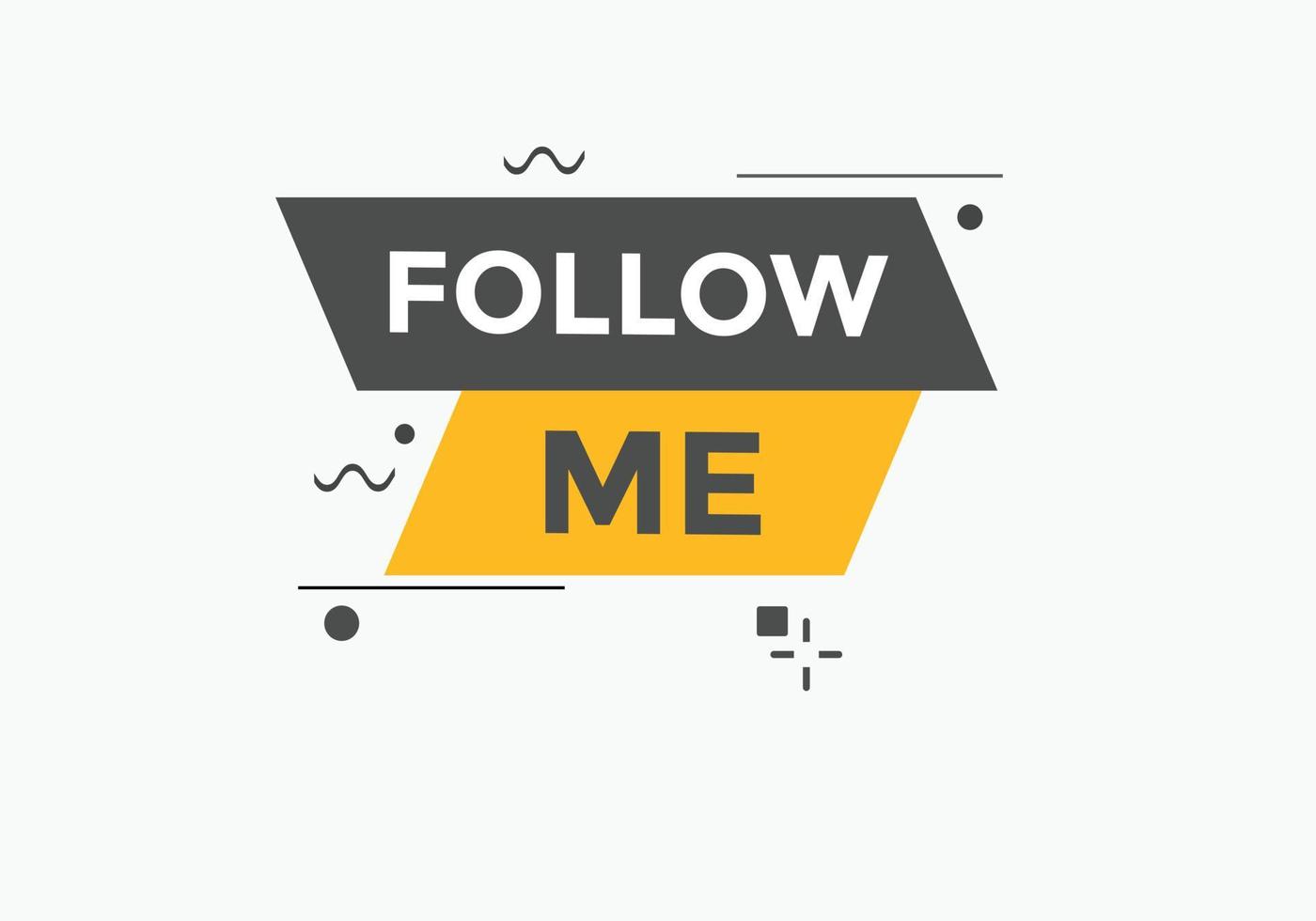 Follow me text button. speech bubble. Follow me text web template Vector Illustration. 11071869 ...