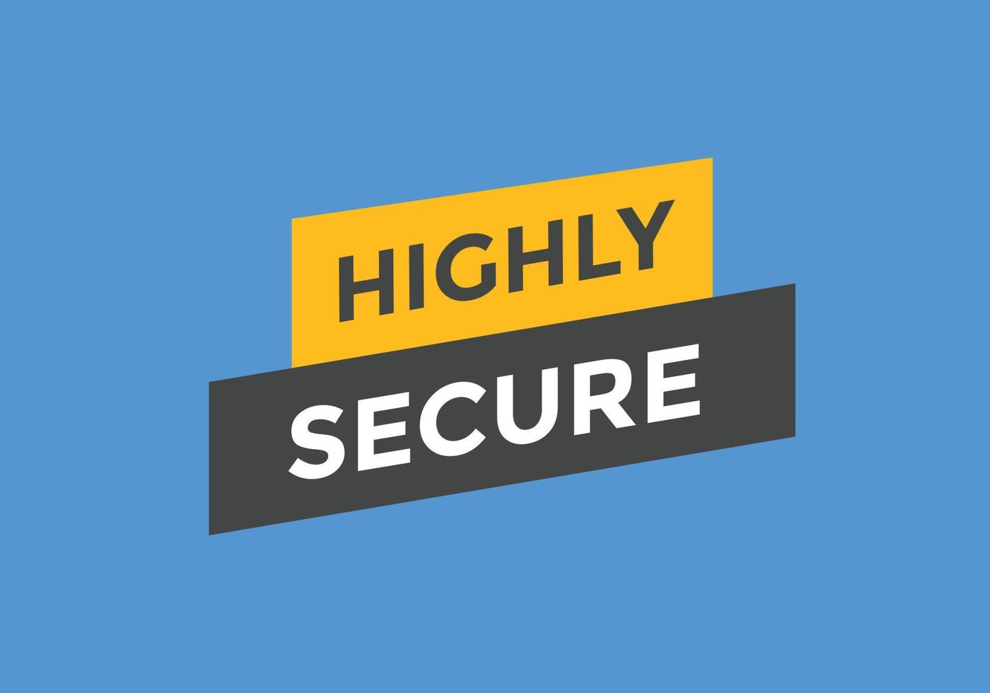 Highly Secure Text Button Highly Secure Text Web Template Speech Bubble Vector Illustration
