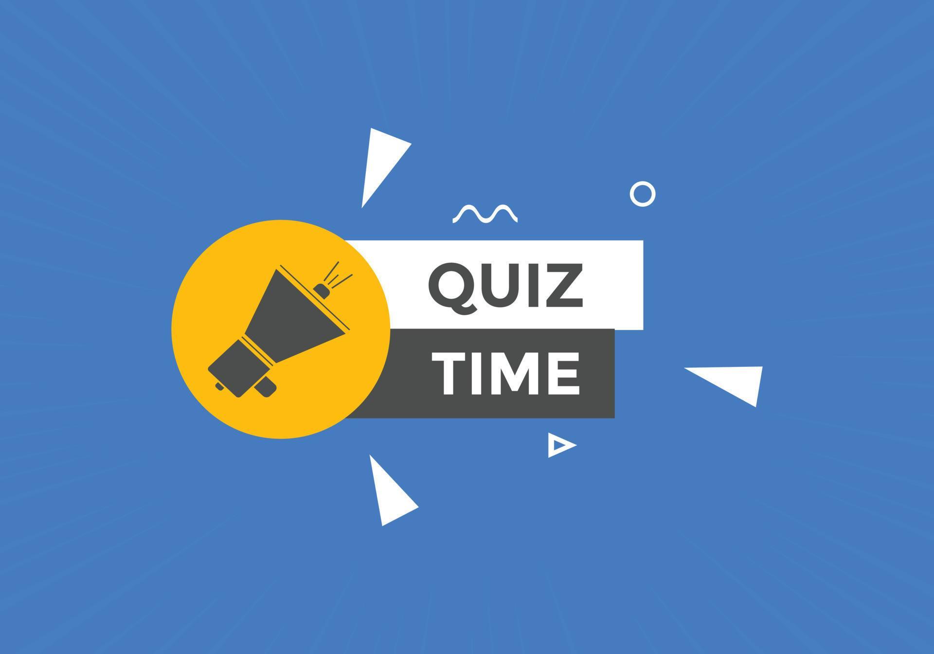 Quiz Time Button Quiz Time Speech Bubble Quiz Time Text Web Template