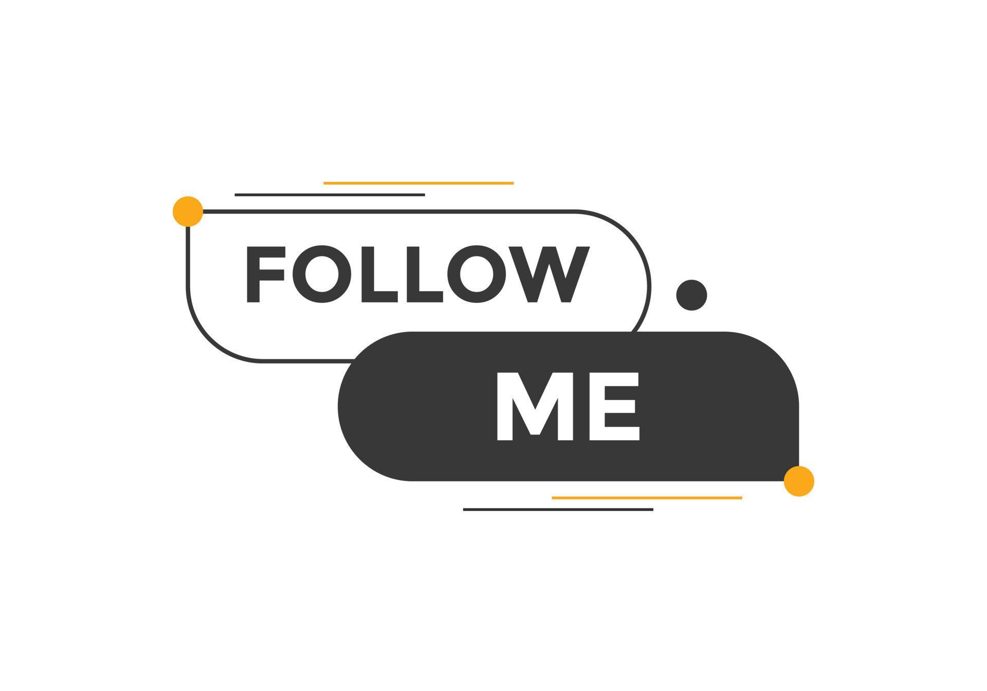 Follow me text button. speech bubble. Follow me text web template Vector Illustration. 11077199 ...