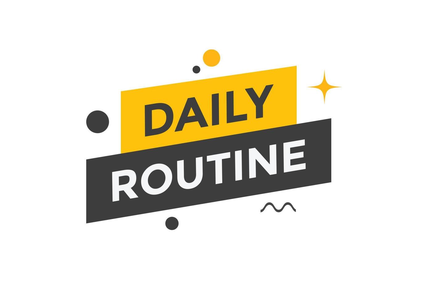Daily routine button. Daily routine Colorful label sign template ...