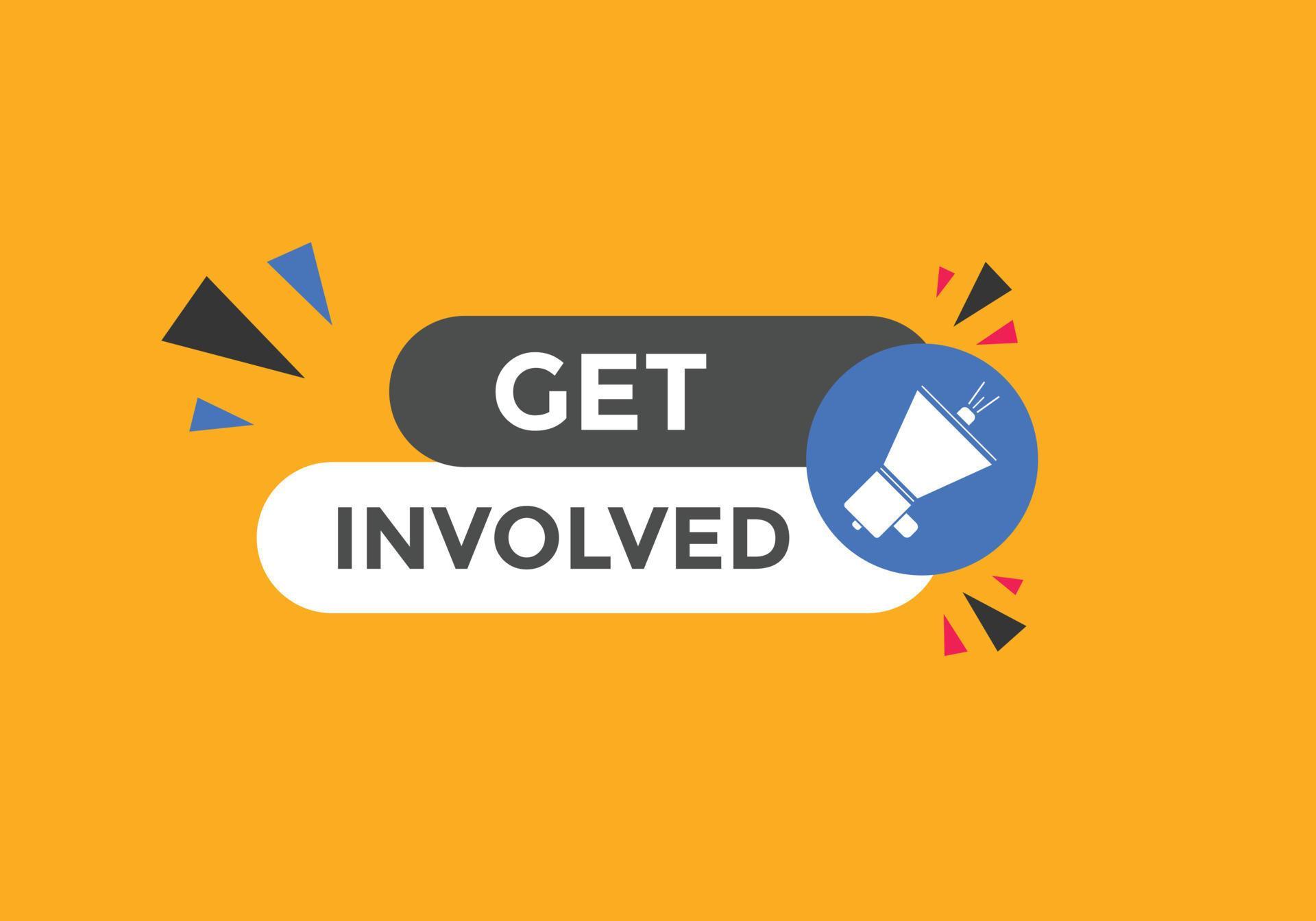 Get involved text button. speech bubble. Get involved text web template Vector Illustration ...
