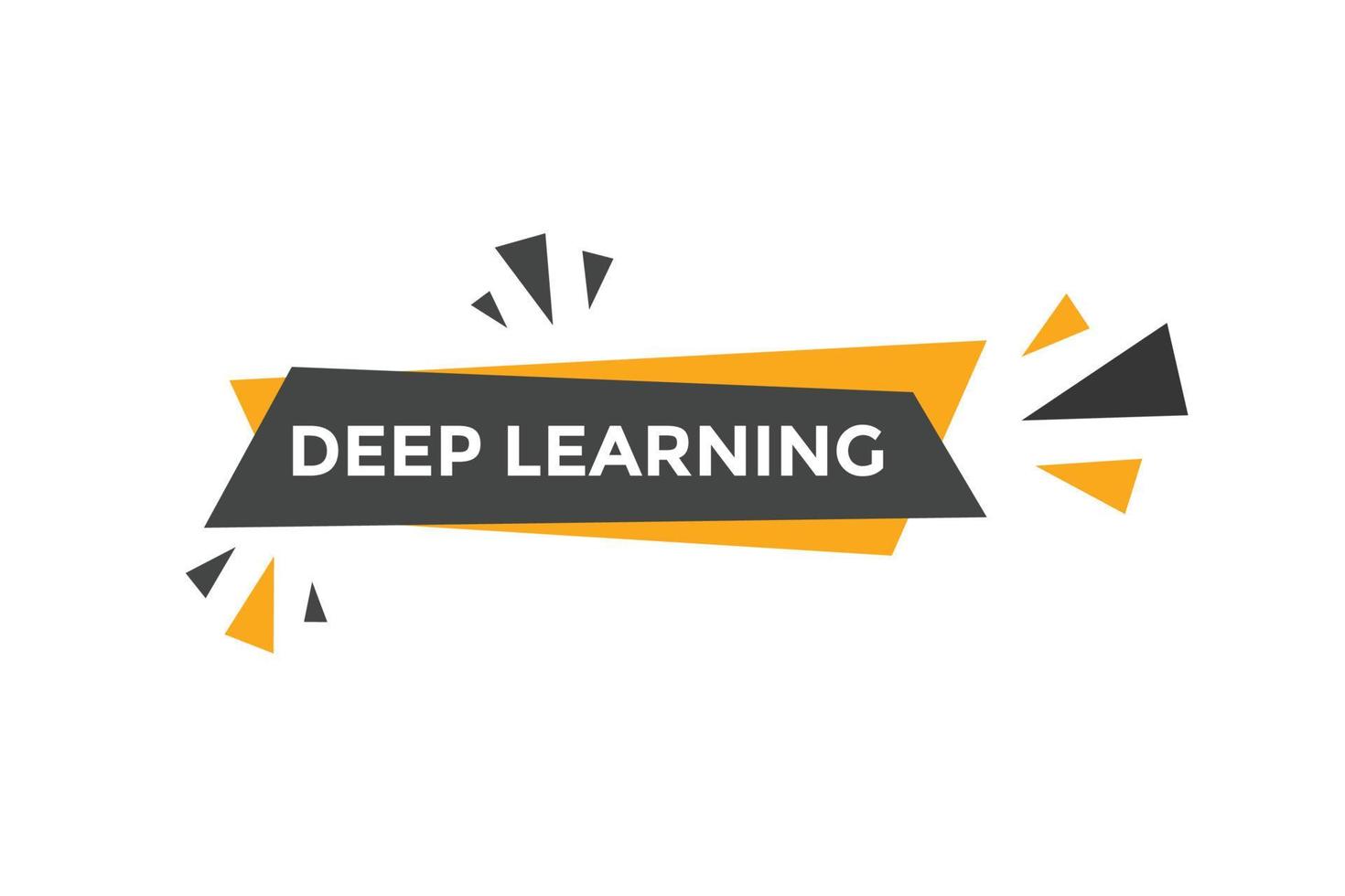 Deep Learning Text Button Deep Learning Speech Bubble Deep Learning Text Web Template Vector