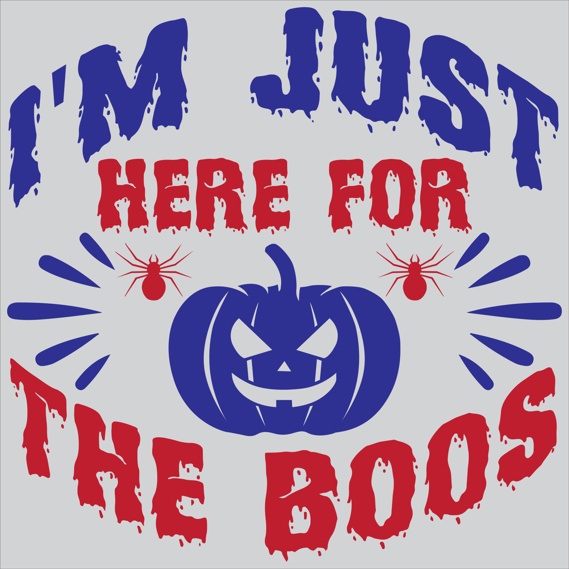 I'm just here for the boos. 11082738 Vector Art at Vecteezy