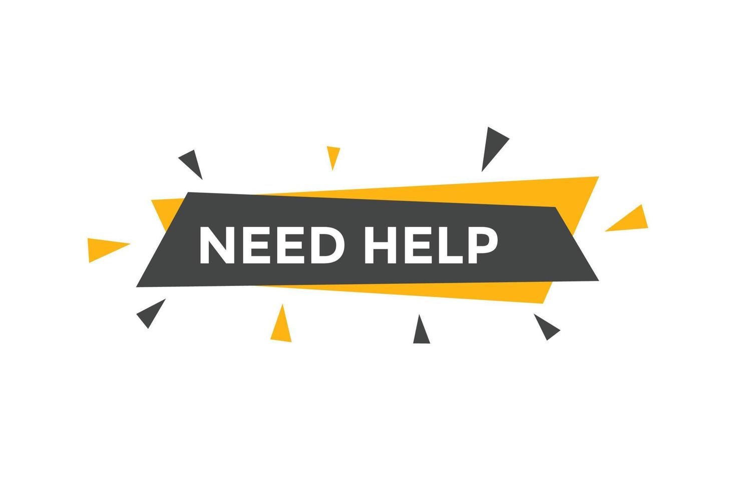 Need help button. Need help speech bubble. Need help text web template. Vector Illustration ...