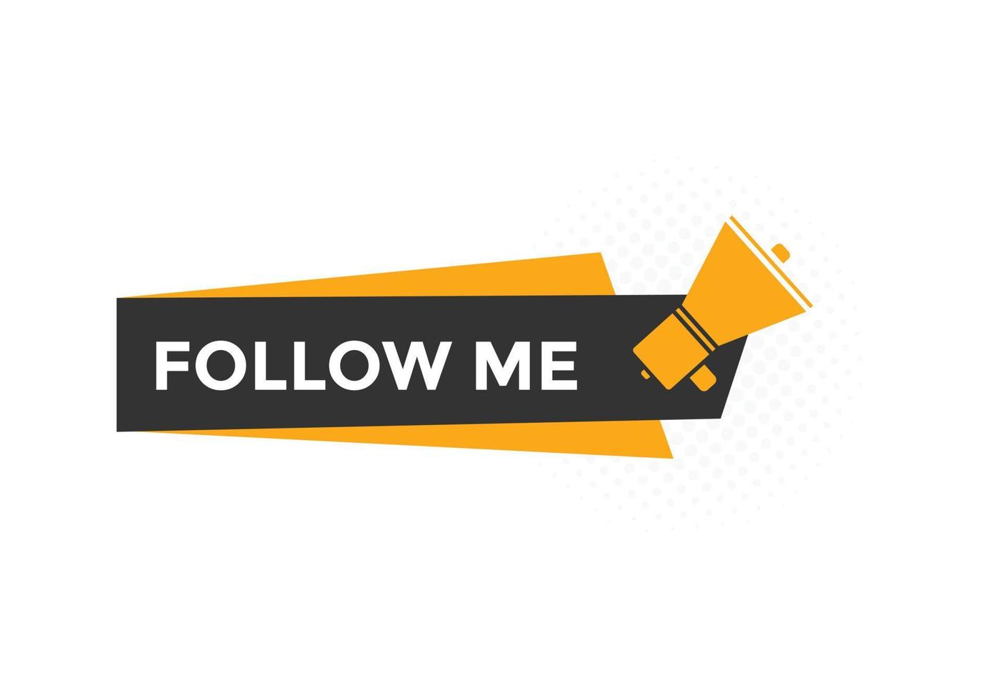 Follow me text button. speech bubble. Follow me text web template Vector Illustration. 11085127 ...