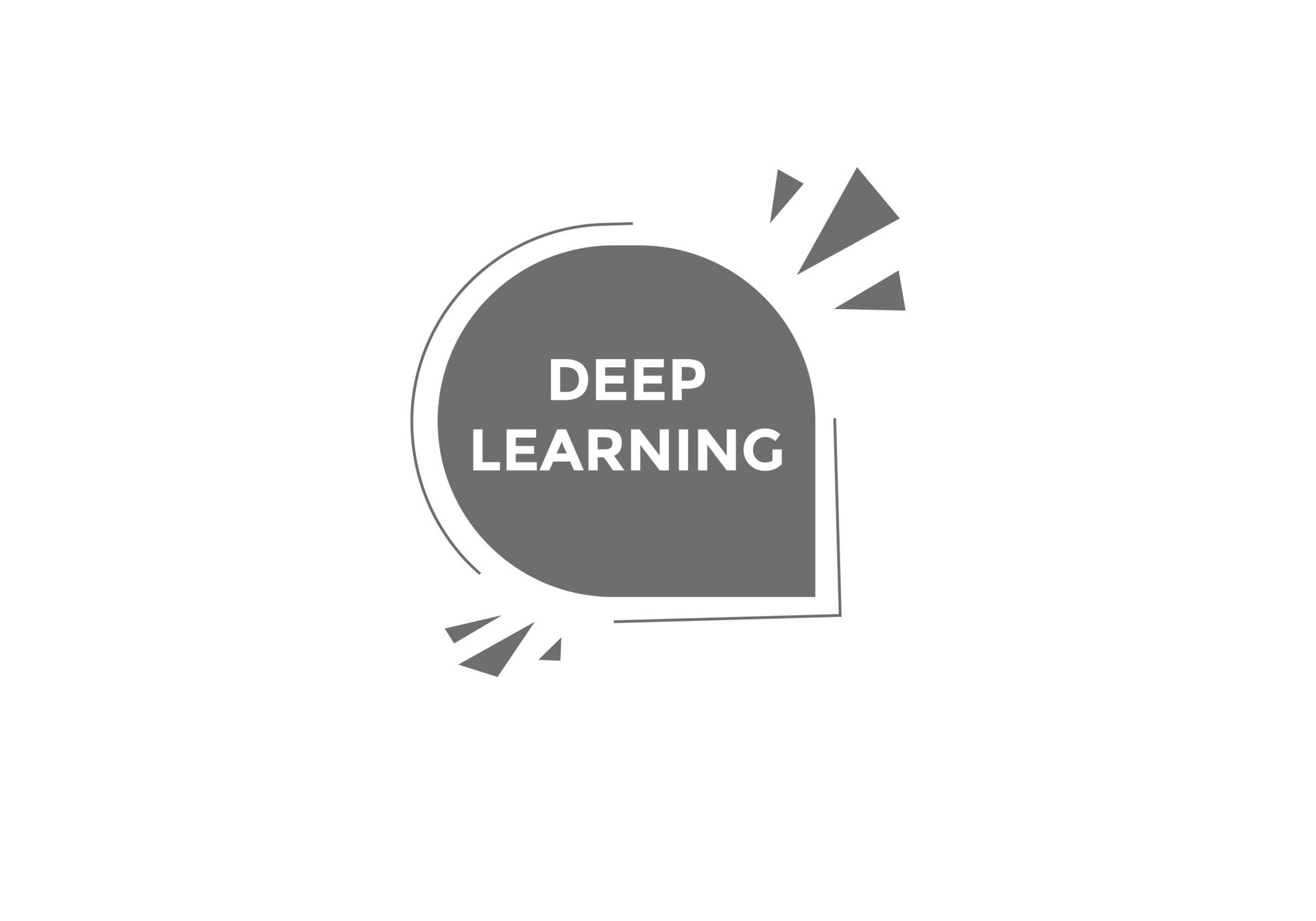 Deep Learning Text Button Deep Learning Speech Bubble Deep Learning Text Web Template Vector