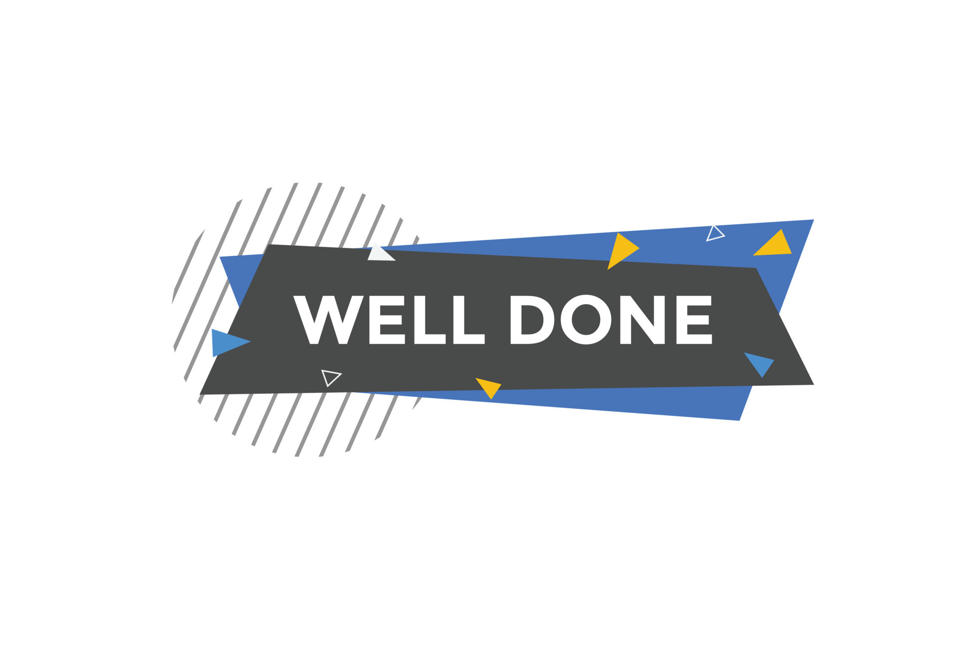Well done button. Well done speech bubble. Well done text web template ... Well done button. Well done speech bubble. Well done text web template ...