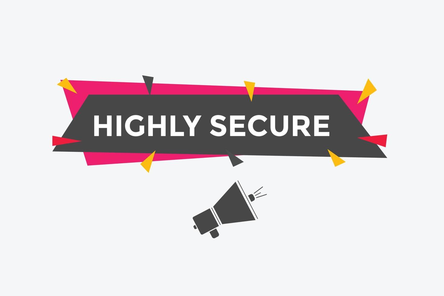 Highly Secure Text Button Highly Secure Text Web Template Speech Bubble Vector Illustration